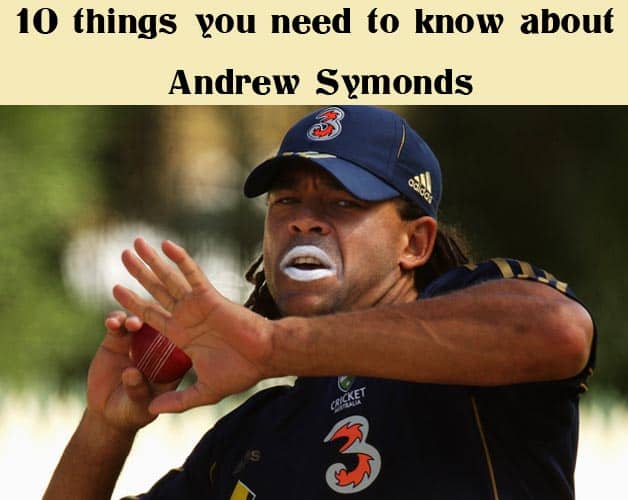 Andrew Symonds: 10 things you need to know about the Australian dasher ...