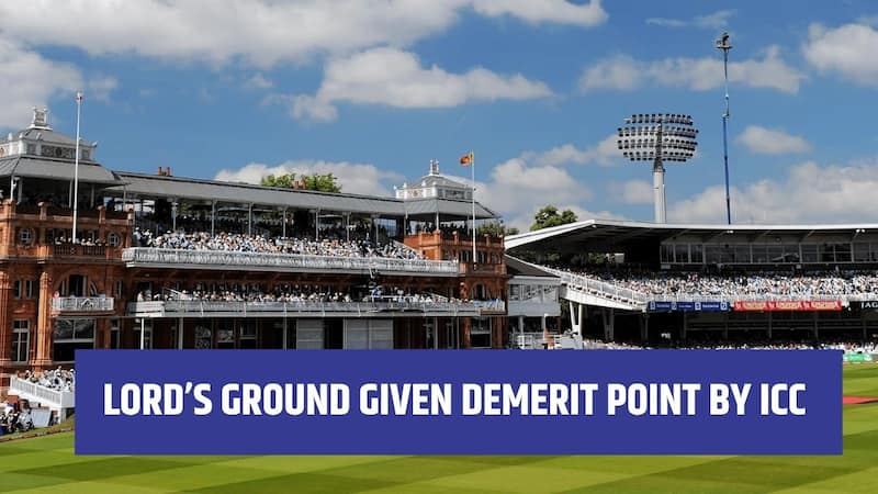 ICC Gives Demerit Points to Iconic Lords Ground for Unsatisfactory ...